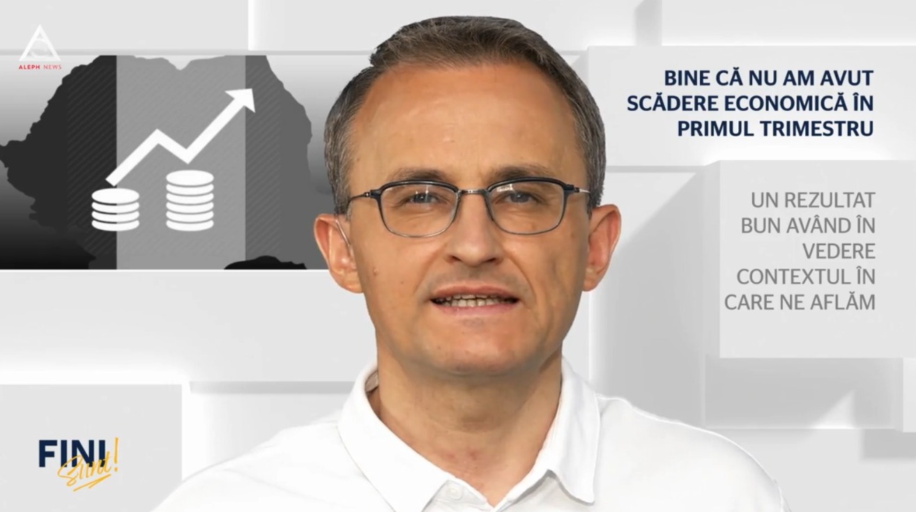 Fini sunt! Bine că nu am avut scădere economică în primul trimestru ...